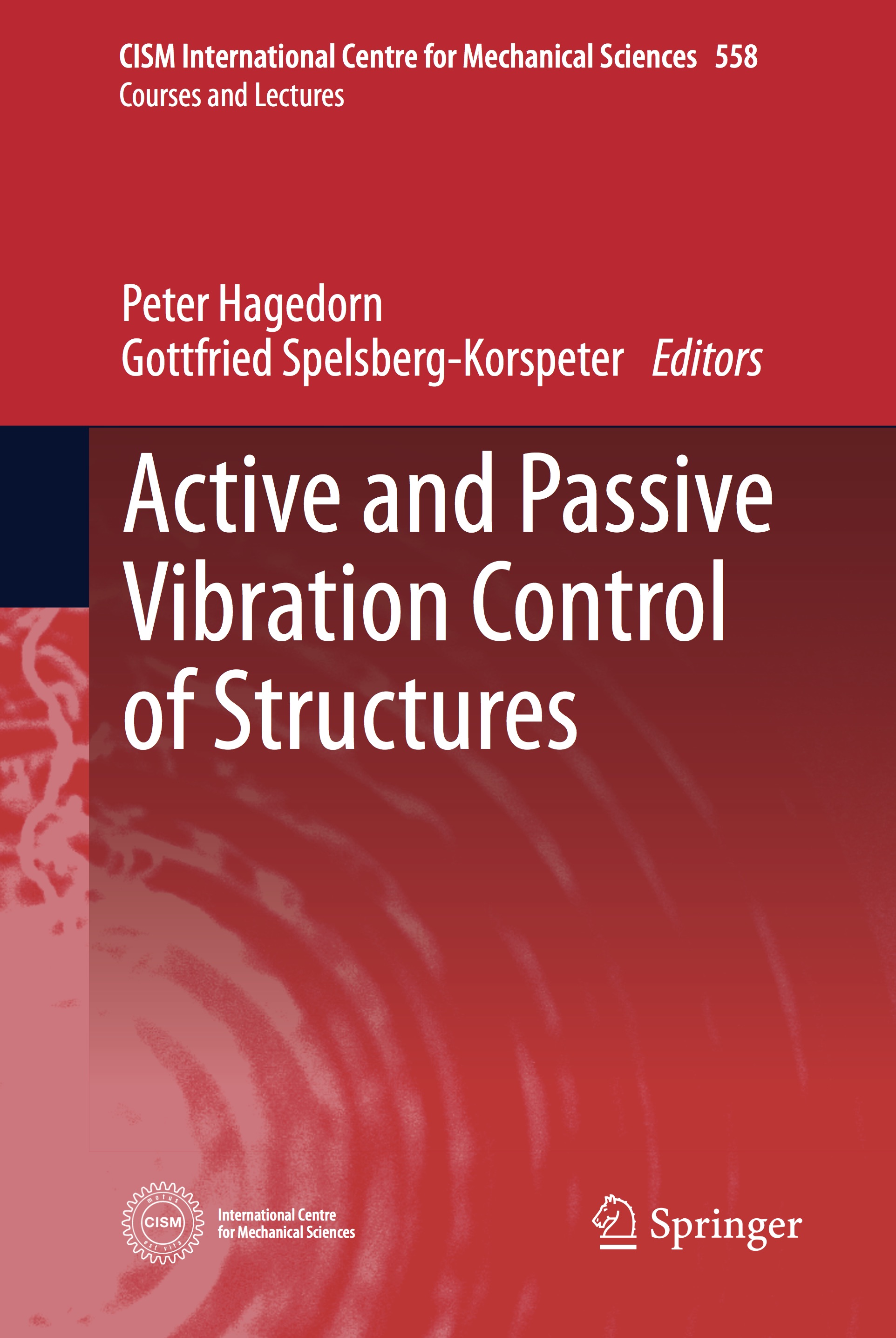 Active and Passive Vibration Control of Structures • CISM